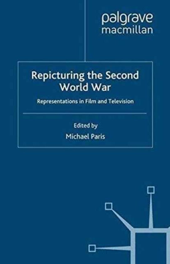 Repicturing the Second World War: Representations in Film and ...