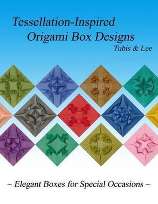 Tessellation-Inspired Origami Box Designs, Arnold Tubis | 9781500610098 ...