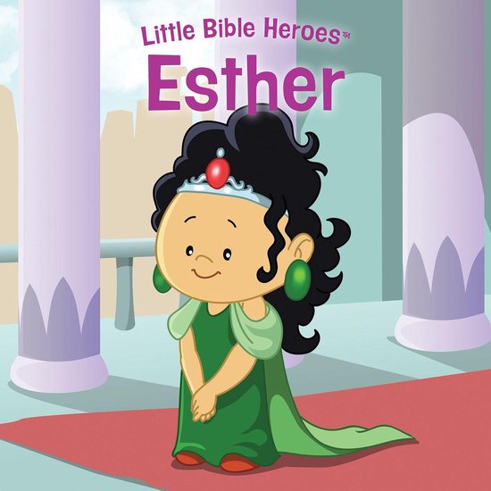 Little Bible Heroes™ - Esther (ebook), Victoria Kovacs | 9781433687433 ...