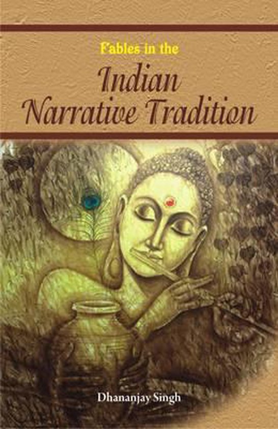 Fables in the Indian Narrative Tradition, Dhananjaya Singh ...