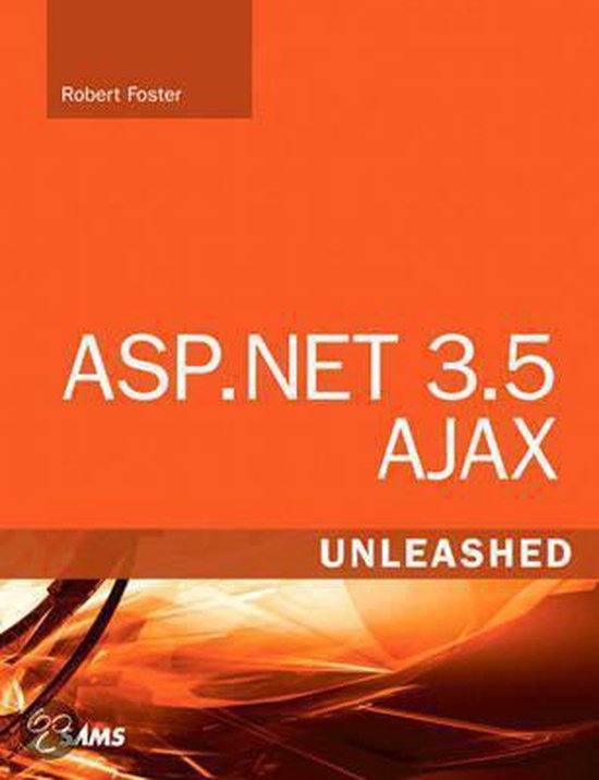 ASP.NET 3.5 Ajax Unleashed | 9780672329739 | Robert Foster | Boeken | bol.com