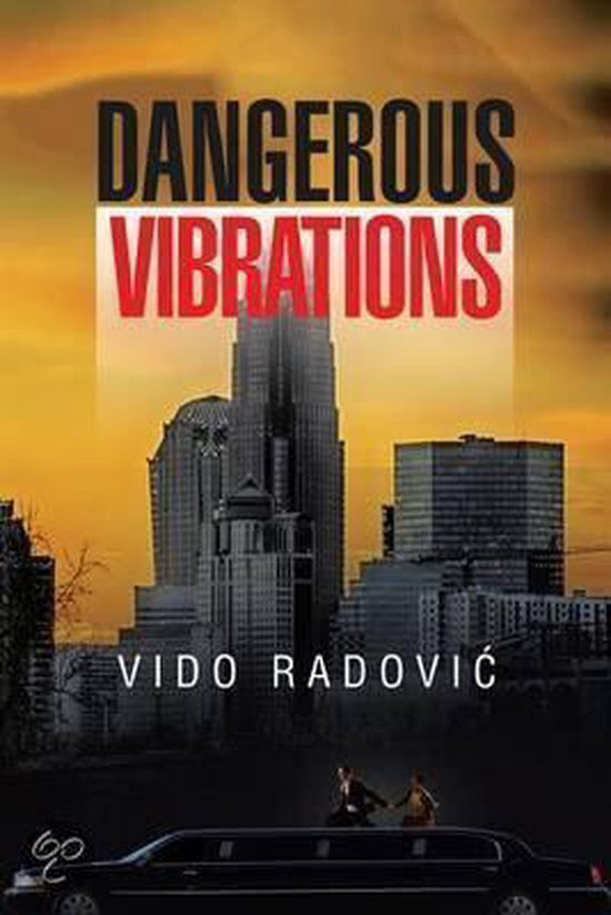 DANGEROUS VIBRATIONS (ebook), Vladimir Radovic | 9781490737478 | Boeken ...