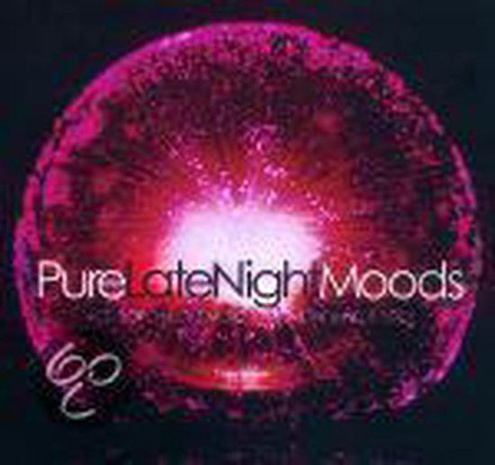 Pure Late Night Moods, various artists | CD (album) | Muziek | bol