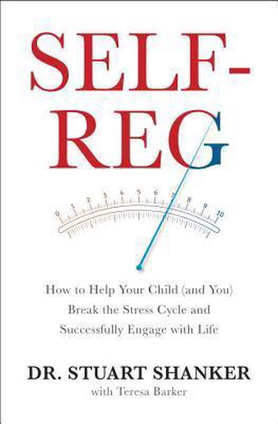 Self-Reg, Dr. Stuart Shanker | 9780451486752 | Boeken | bol.com