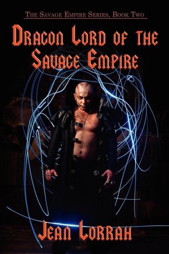 Dragon Lord of the Savage Empire (the Savage Empire Series, Book Two ...