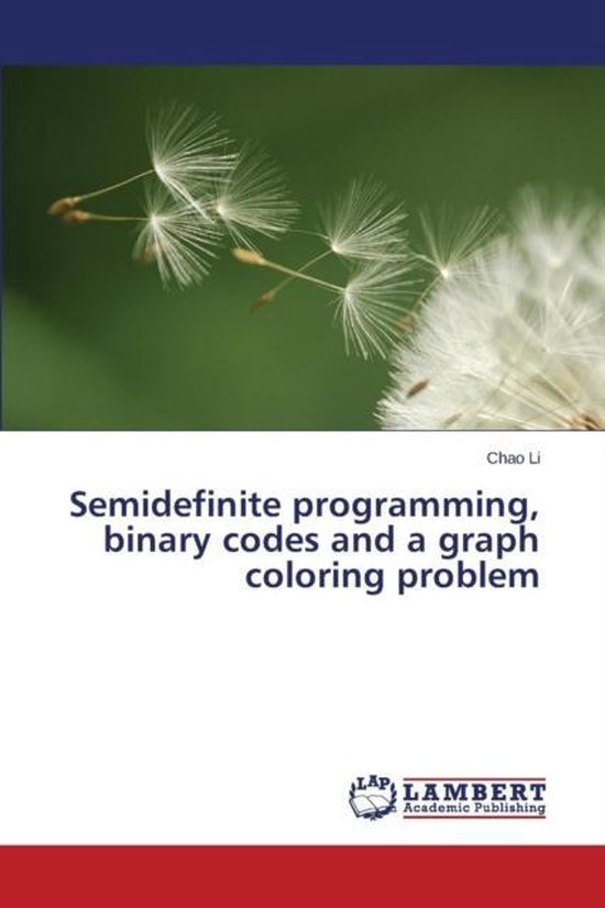 Semidefinite programming, binary codes and a graph coloring problem | 9783659764264 |... | bol