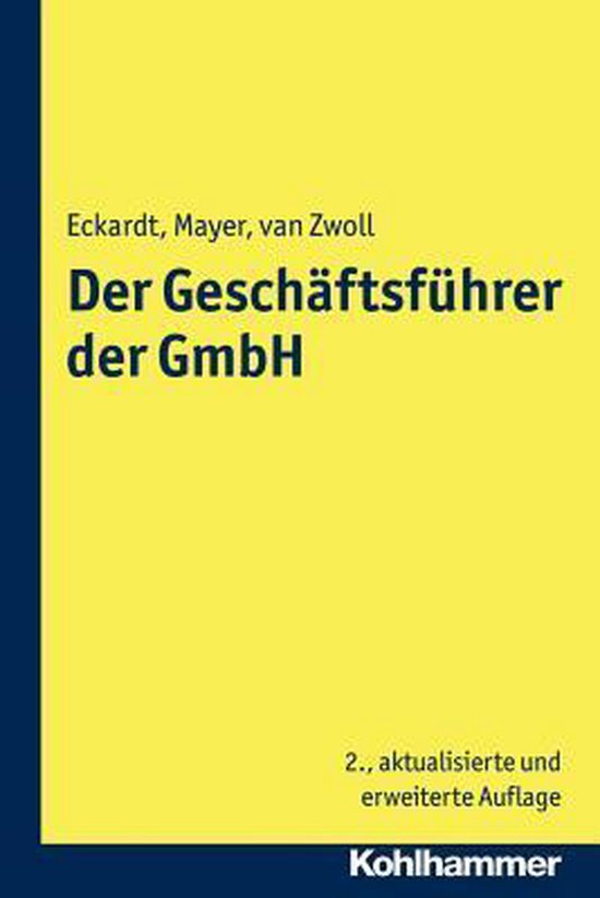 Der Geschaftsfuhrer Der Gmbh, Bernd Eckardt | 9783170206960 | Boeken | bol Der Geschaftsfuhrer Der Gmbh, Bernd Eckardt | 9783170206960 | Boeken | bol