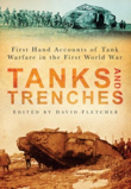 Tanks and Trenches | 9780752449364 | David Fletcher | Boeken | bol