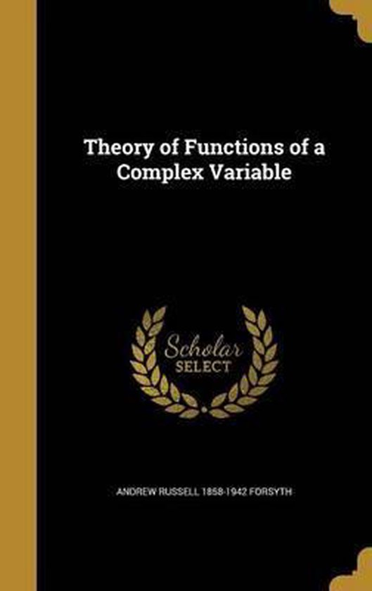 Theory Of Functions Of A Complex Variable Andrew Russell 1858 1942 Forsyth