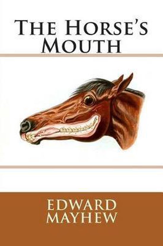 The Horse's Mouth, Edward Mayhew | 9781511443586 | Boeken | bol.com