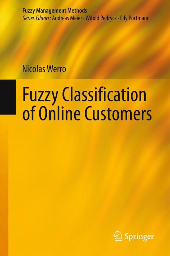 Fuzzy Management Methods - Fuzzy Classification of Online Customers (ebook), Nicolas... | bol