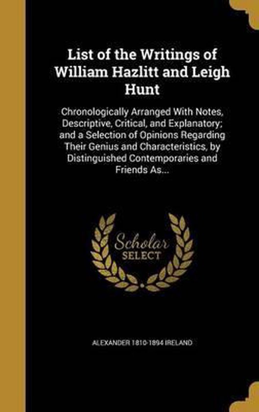 List of the Writings of William Hazlitt and Leigh Hunt, Alexander 1810 ...
