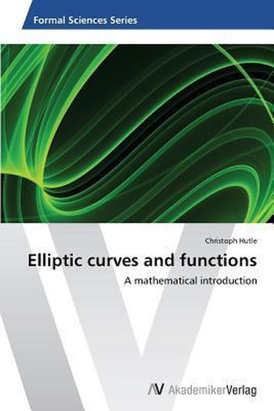 Elliptic curves and functions | 9783639457742 | Hutle Christoph | Boeken | bol