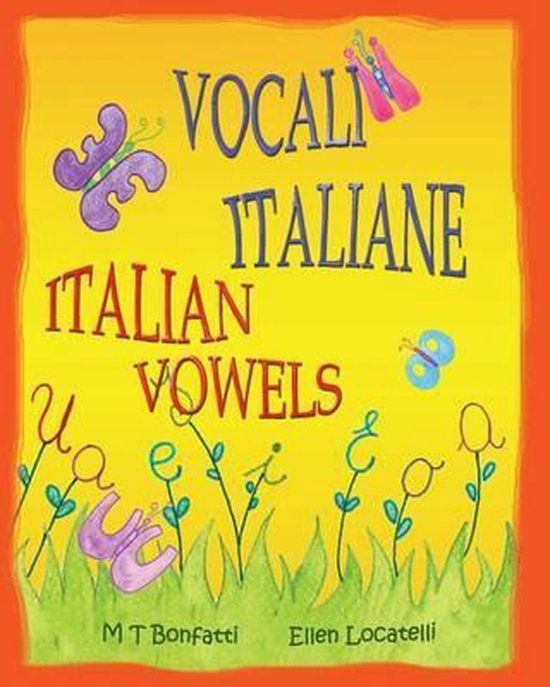 Vocali Italiane, Italian Vowels | 9781938712166 | M T Bonfatti | Boeken ...
