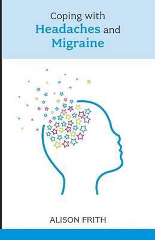 Coping with Headaches and Migraine, Alison Frith | 9781847090386 ...