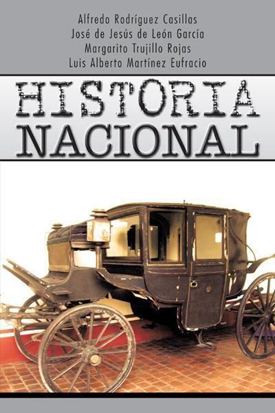 Historia Nacional (ebook), Alfredo Rodr Guez Casillas | 9781463328979 | Boeken | bol.com