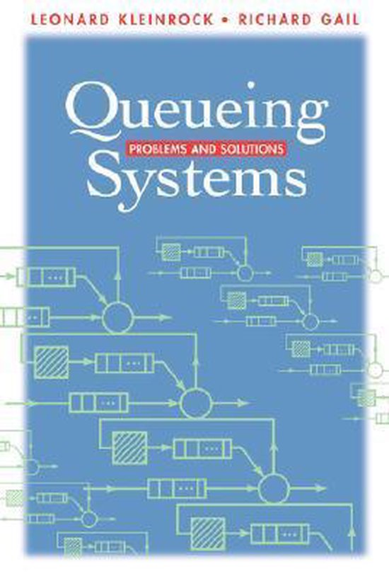 Queueing Systems, Leonard Kleinrock | 9780471555681 | Boeken | bol.com