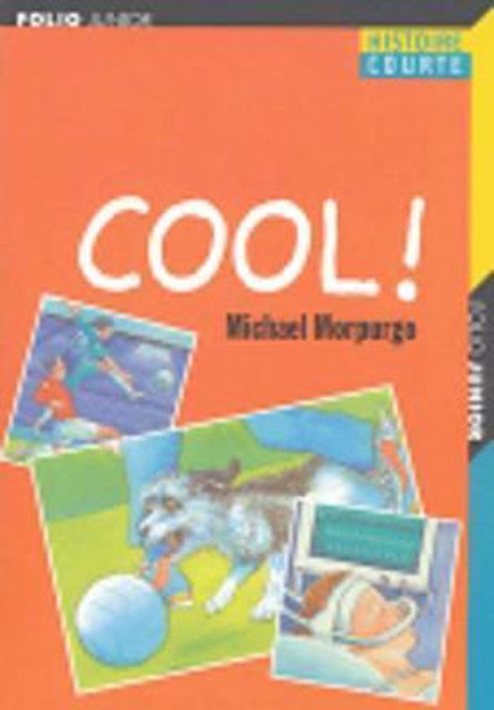 Cool! | 9782070566136 | Michael Morpurgo | Boeken | bol.com