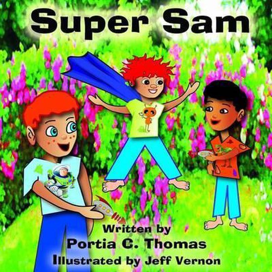Super Sam, M.A., BCBA, Portia C. Thomas | 9781312632677 | Boeken | bol.com