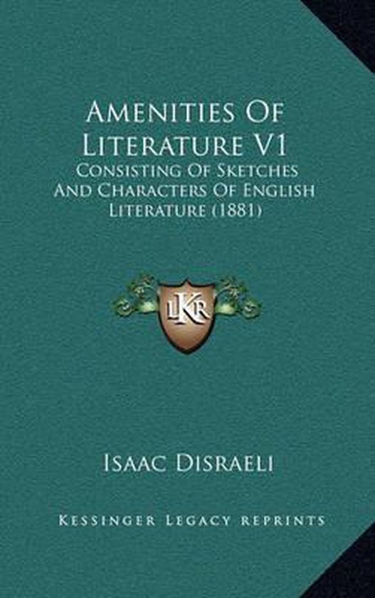 Amenities of Literature V1, Isaac Disraeli | 9781164410478 | Boeken ...
