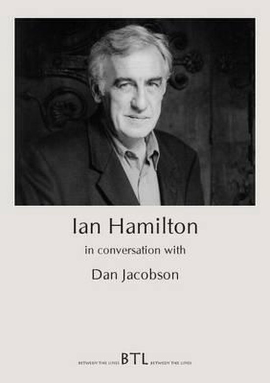 Ian Hamilton in Conversation with Dan Jacobson, Ian Hamilton ...