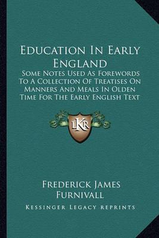 Education in Early England, Frederick James Furnivall | 9781164628491 ...
