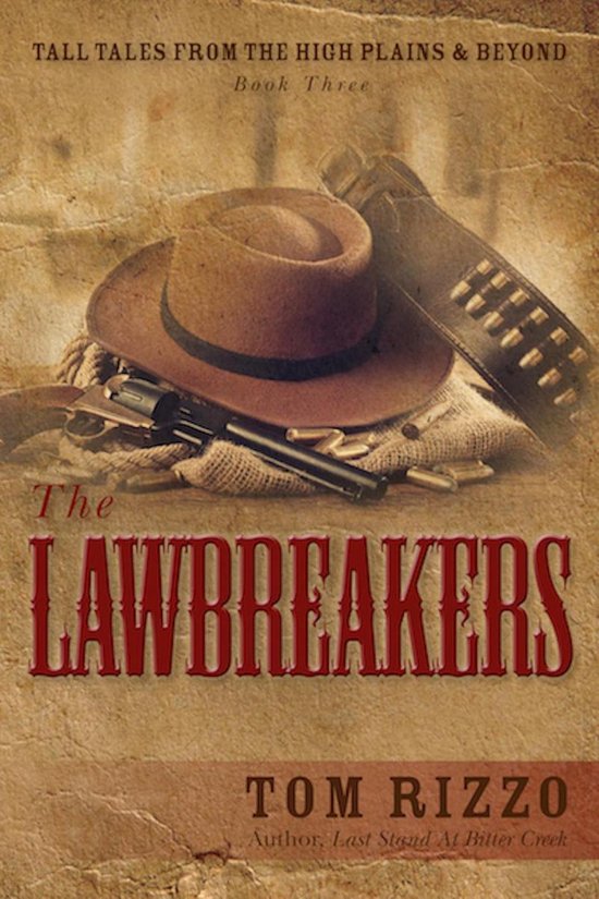 Tall Tales from the High Plains & Beyond 3 - The LawBreakers (ebook), Tom Rizzo |... | bol.com