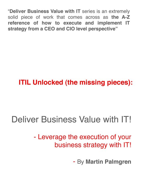 ITIL Unlocked (the missing pieces): Deliver Business Value with IT ...