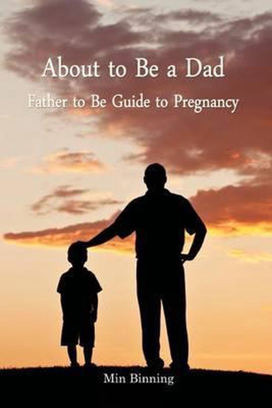 About to Be a Dad | 9781478111023 | Min Binning | Boeken | bol