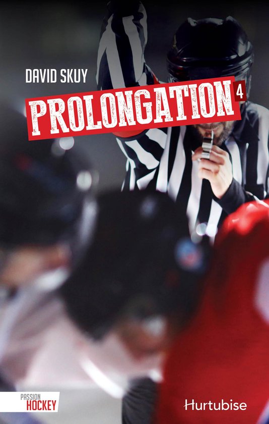 Passion hockey 4 - Prolongation (ebook), David Skuy | 9782897236793 ...