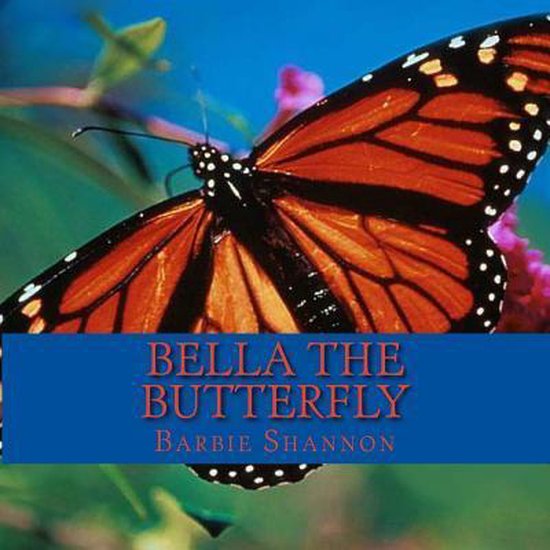 Bella the Butterfly, Barbie Shannon | 9781493602629 | Boeken | bol
