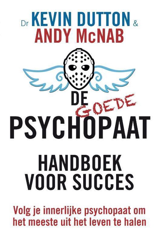 De goede psychopaat | 9789400505308 | Kevin Dutton | Boeken | bol