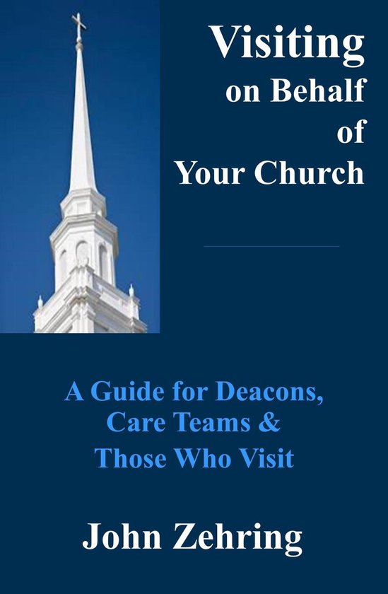 Clergy Guides - Visiting on Behalf of Your Church: A Guide for Deacons ...