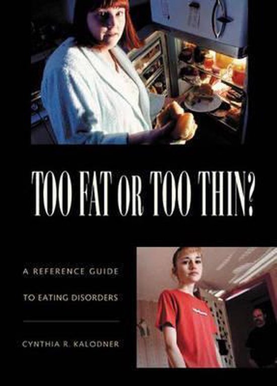 Too Fat or Too Thin? | 9780313315817 | Cynthia Kalodner | Boeken | bol.com