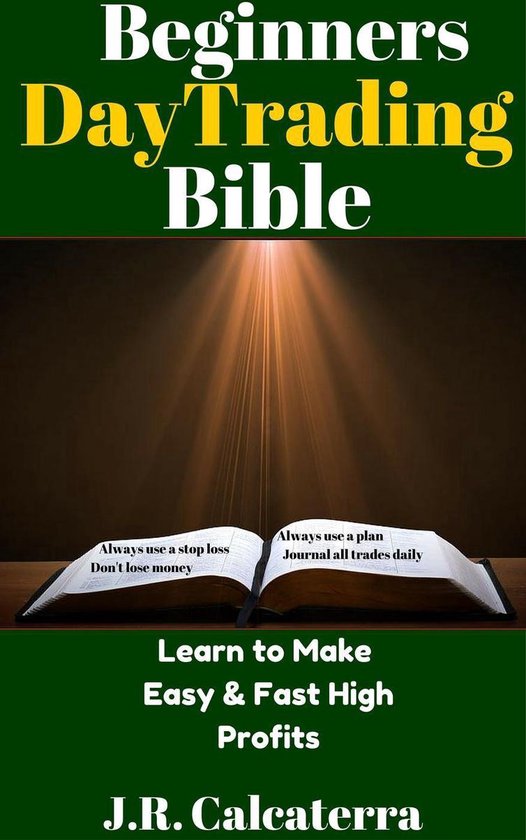 Beginners Day Trading Bible (ebook), J.R. Calcaterra | 9781501474491 ...
