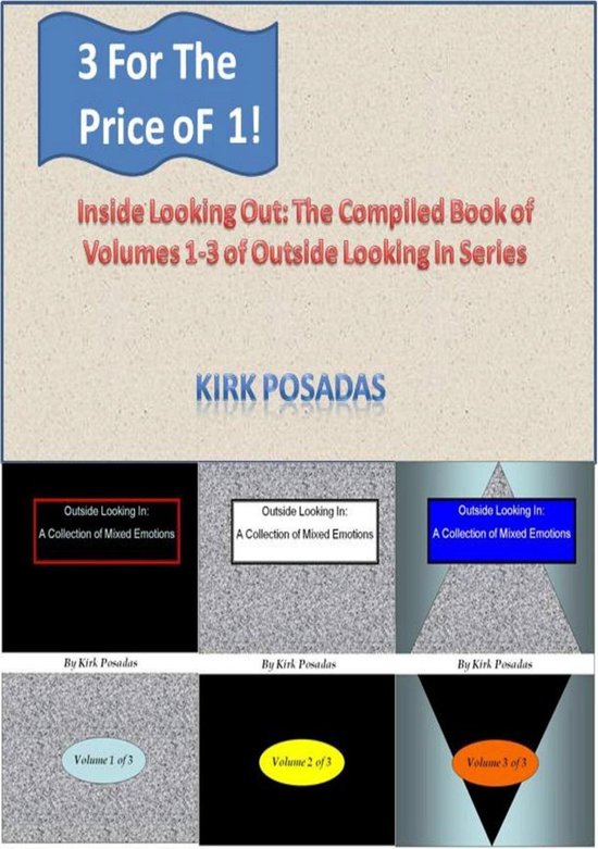 Inside Looking Out: The Compiled Book of Volumes 1-3 of Outside Looking ...