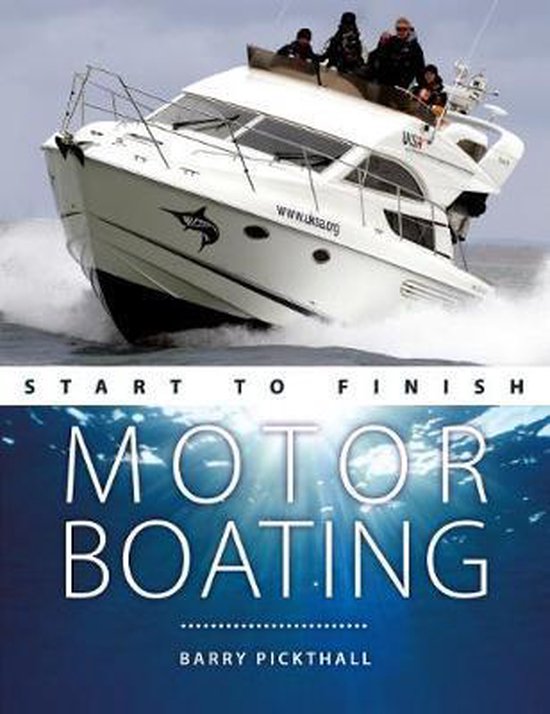 Motorboating Start to Finish – From Beginner to Advanced: The Perfect ...