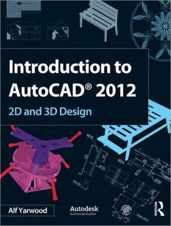 Introduction To Autocad 2012 | 9780080969473 | Alf Yarwood | Boeken | bol