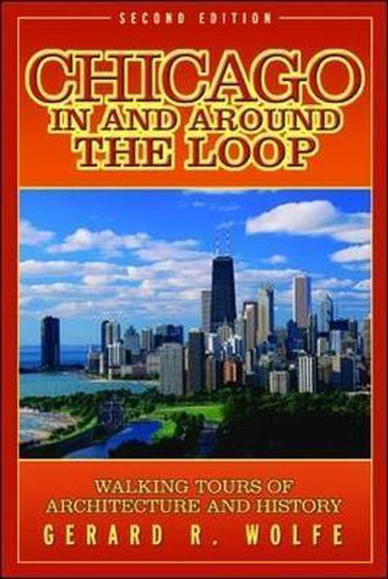 Chicago In and Around the Loop, Gerard Wolfe | 9780071422369 | Boeken ...