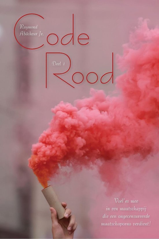 Code Rood, Raymond Abâcheur Jr. | 9789402250756 | Boeken | bol
