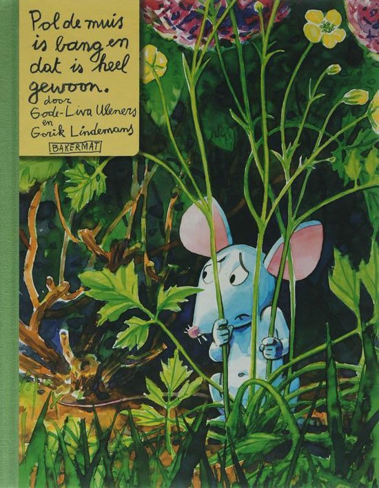 Pol De Muis Is Bang En Dat Is Heel Gewoon, Gode-Liva Uleners ...