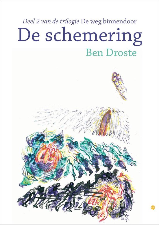 De weg binnendoor 2 - De schemering, Ben Droste | 9789048434343 ...