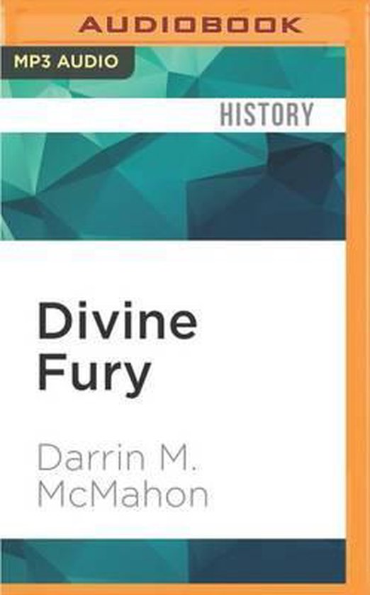 Divine Fury, Ben Weider Professor Darrin M McMahon | 9781511396844 ...