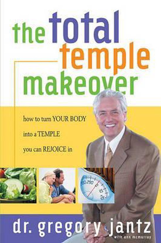 Total Temple Makeover, Dr Gregg Jantz | 9781582294117 | Boeken | bol.com