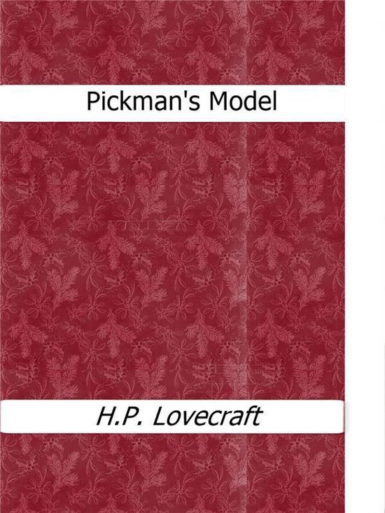 Pickman's Model (ebook), H.P. Lovecraft | 9788826088525 | Boeken | bol.com