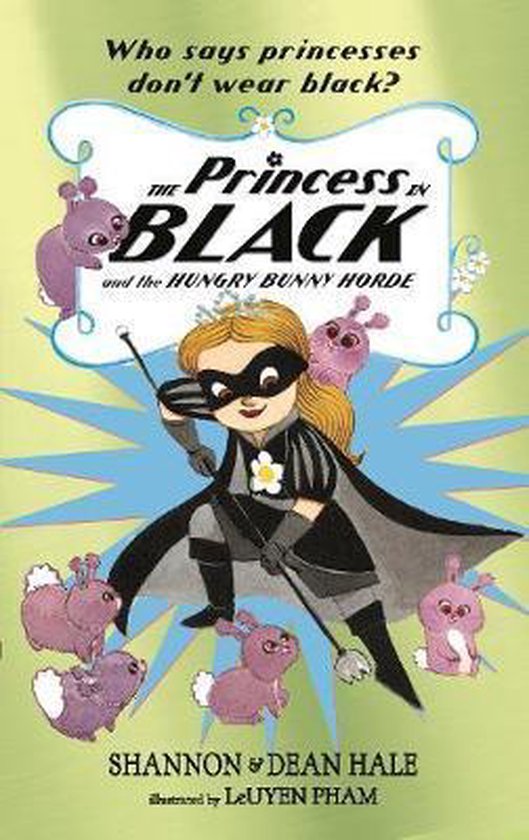 The Princess in Black and the Hungry Bunny Horde 1, Shannon Hale ...