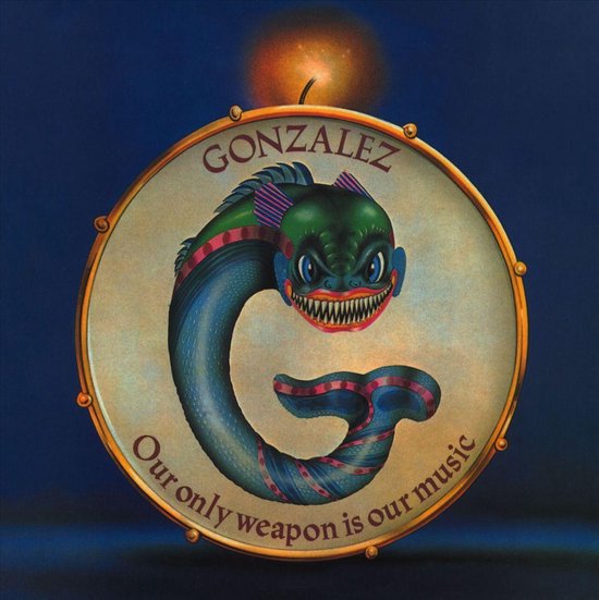 Our Only Weapon Is Our Music, Gonzalez | CD (album) | Muziek | bol.com