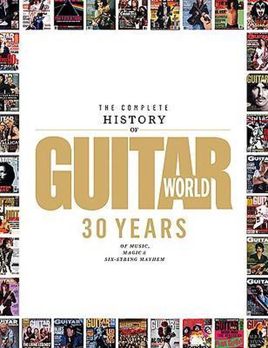 The Complete History of Guitar World, Guitar World Magazine ...