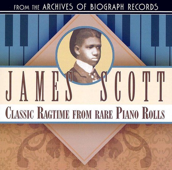 Classic Ragtime From Rare Piano Rolls, James Scott | CD (album) | Muziek | bol.com