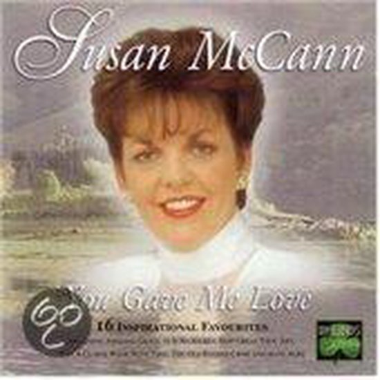 Susan Mccann - You Gave Me Love, Susan McCann | CD (album) | Muziek | bol